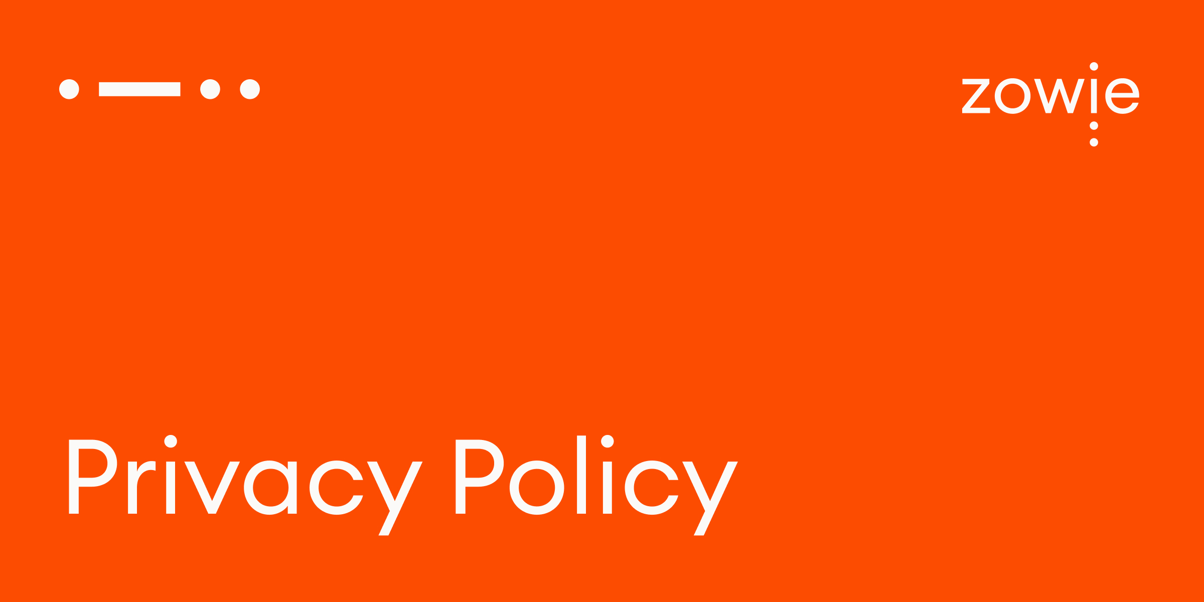 Zowie's Privacy Policy
