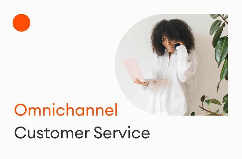 How to Achieve Omnichannel Customer Service