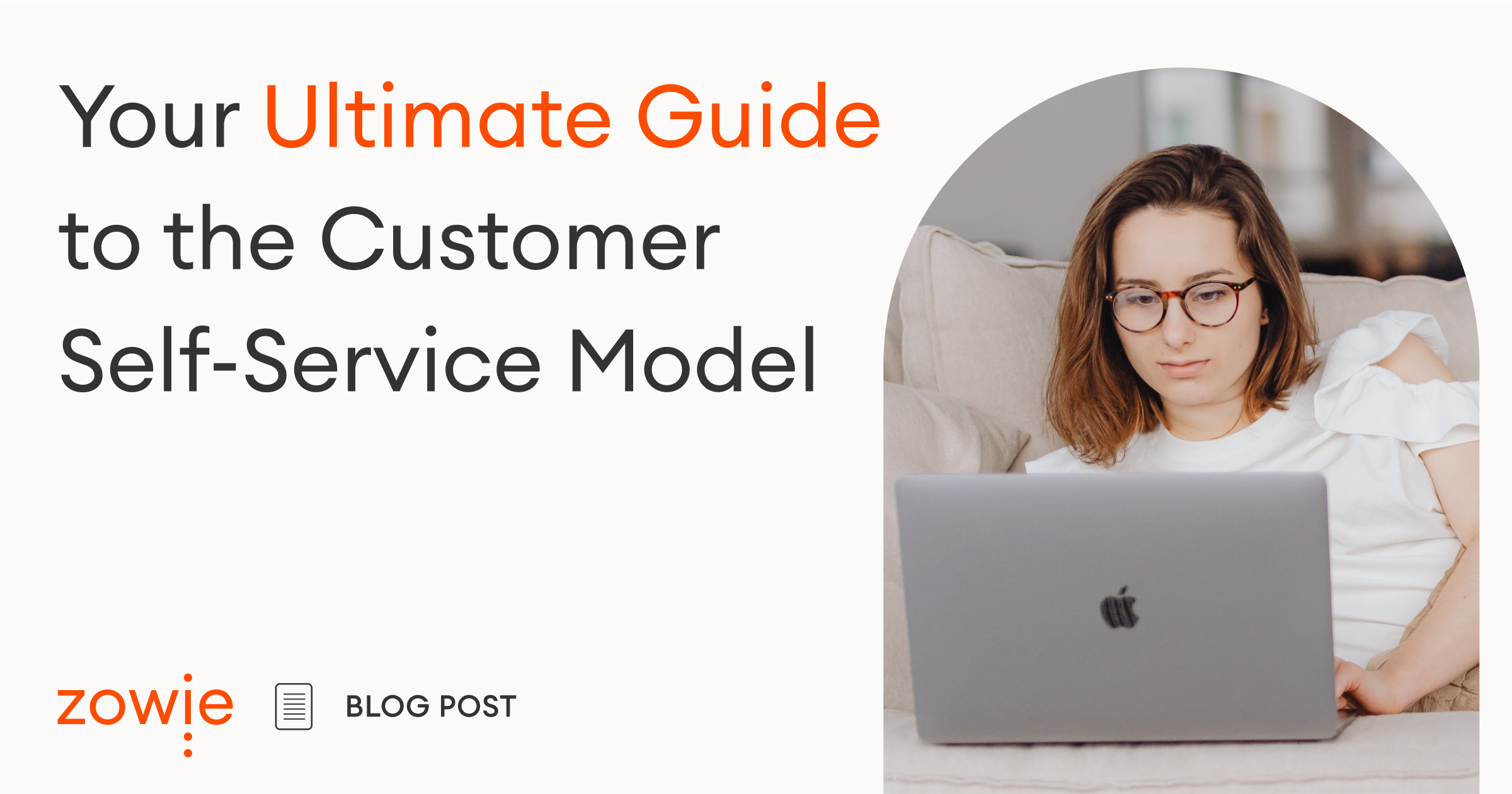 Your Ultimate Guide to the Customer Self-Service Model