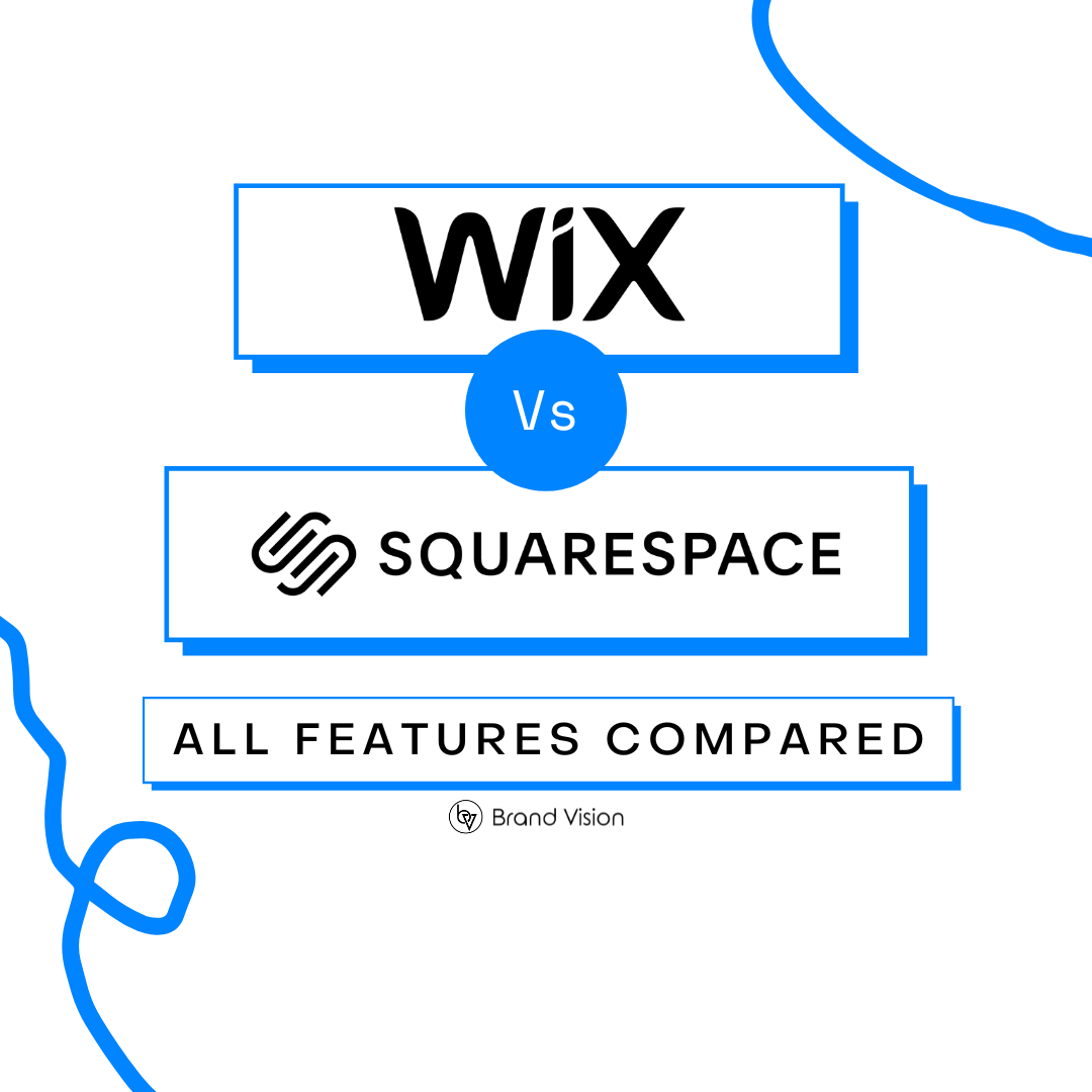 Wix Vs. Squarespace (2024) All 10 Features Compared | Brand Vision