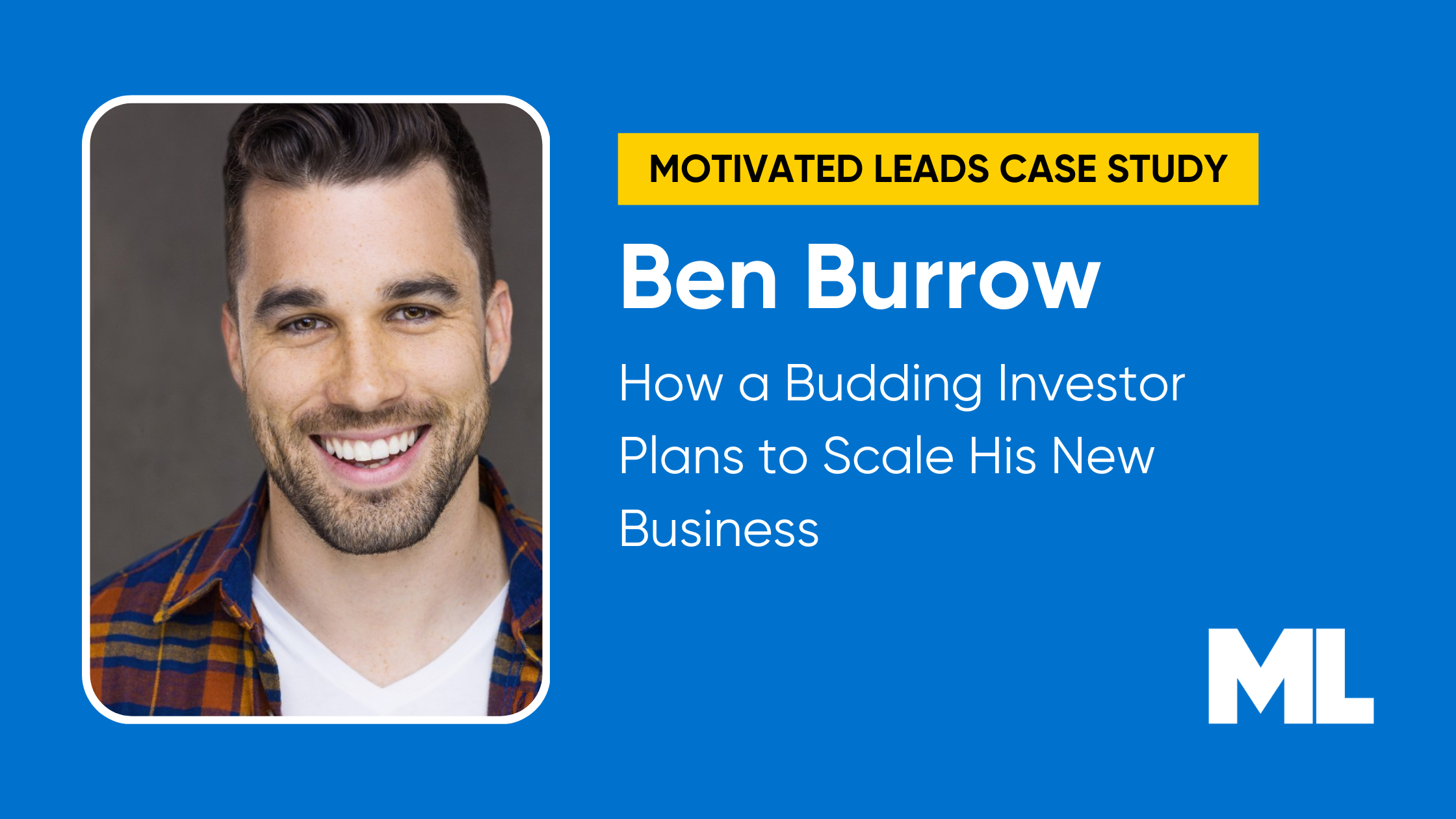 Ben Burrow: How a Budding Investor Plans to Scale His New Business ...
