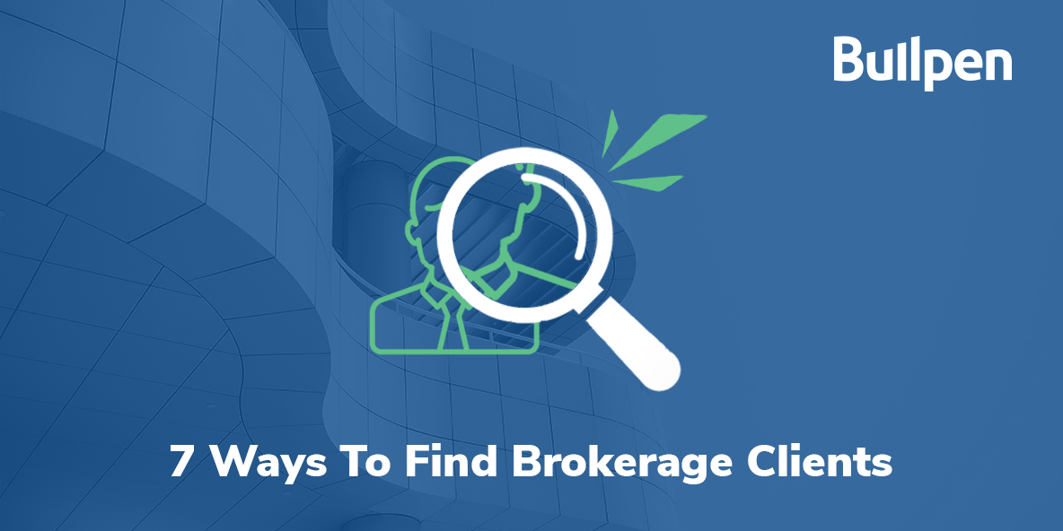 7 Creative Ways to Find Brokerage Clients | Insights