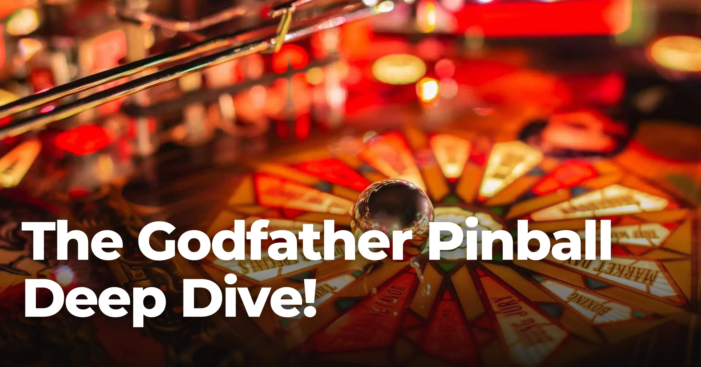 The Godfather Pinball Deep Dive! In-Depth Overview of the Game | Kineticist