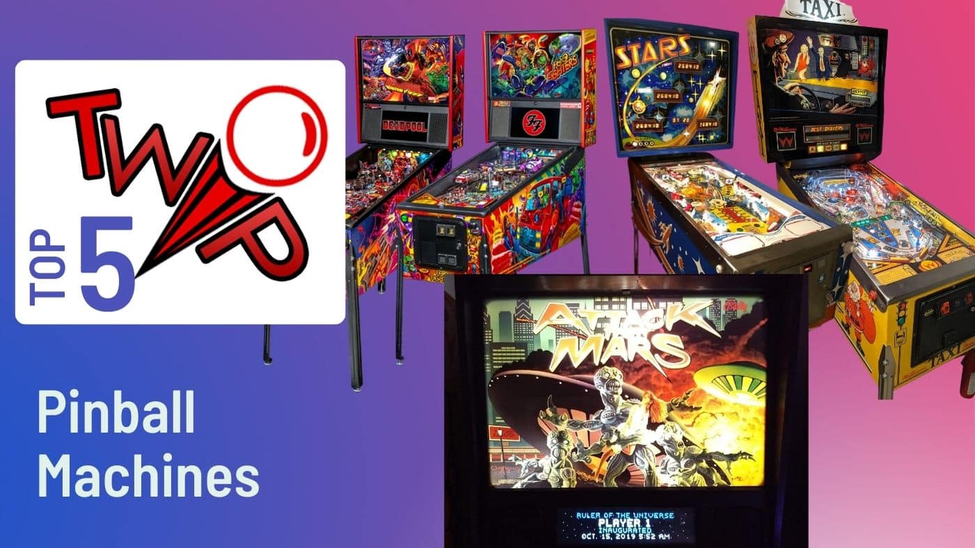 TWIP Top 5 Pinball Machines and What We Love About Pinball | Kineticist