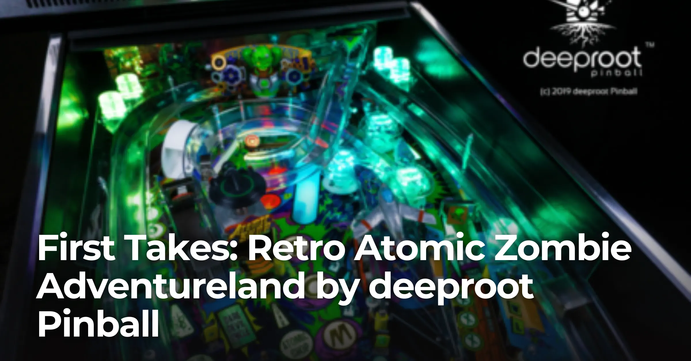 First Takes: Retro Atomic Zombie Adventureland by deeproot Pinball ...