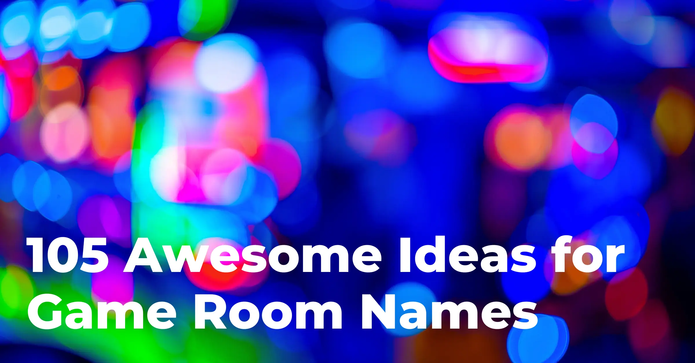 105 Awesome Ideas for Game Room & Arcade Names | Kineticist