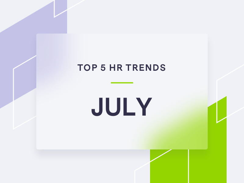 HR Trending Topics | July 2021