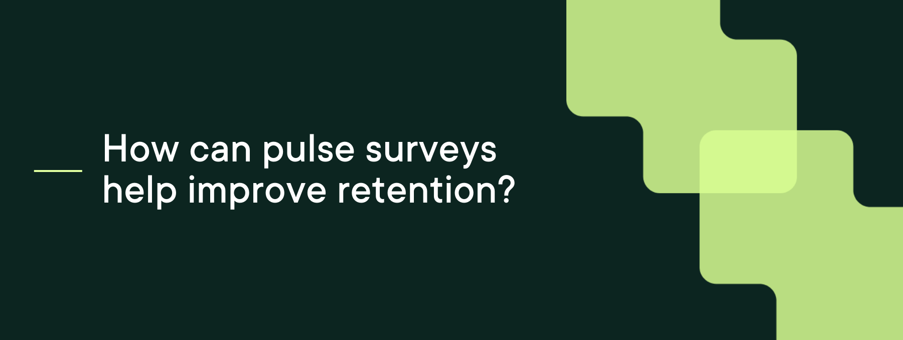 Pulse Surveys - How to Retain Top Talent | Xref