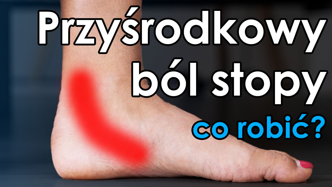 Ból stopy i kostki - częsta przyczyna + ćwiczenia