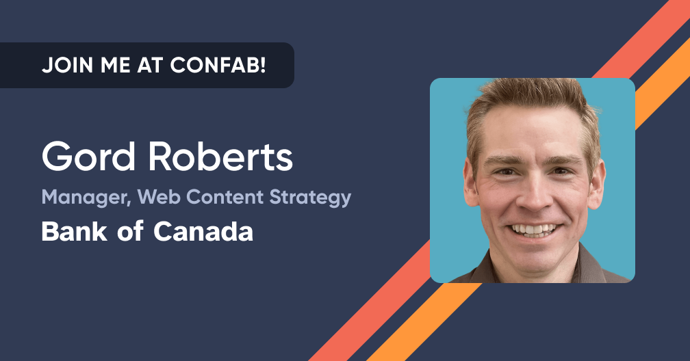 Gord Roberts – Confab: The content strategy conference