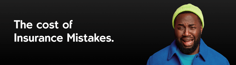 The STEEP Cost of Insurance Mistakes | Pineapple Insurance