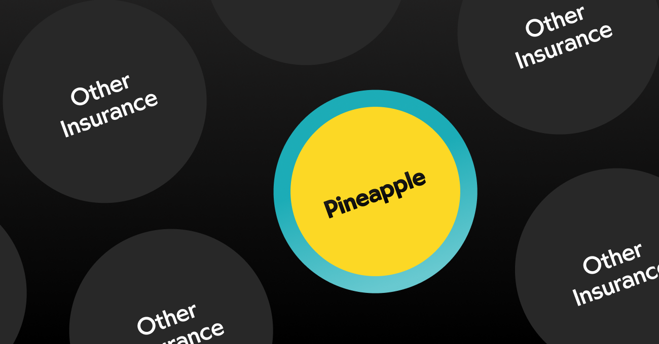 What Makes Pineapple Different? | Pineapple Insurance