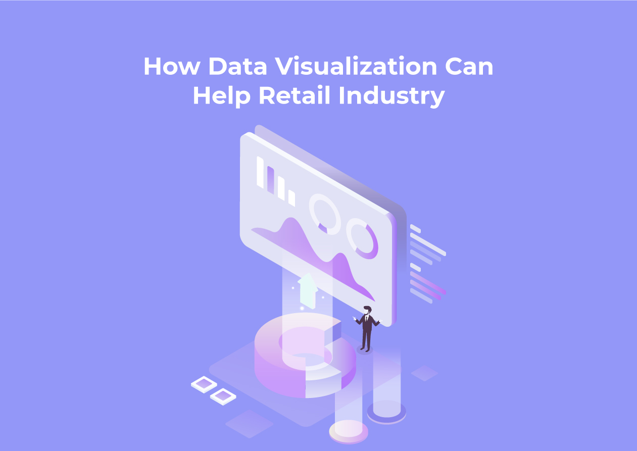 How Data Visualization Can Help the Retail Industry