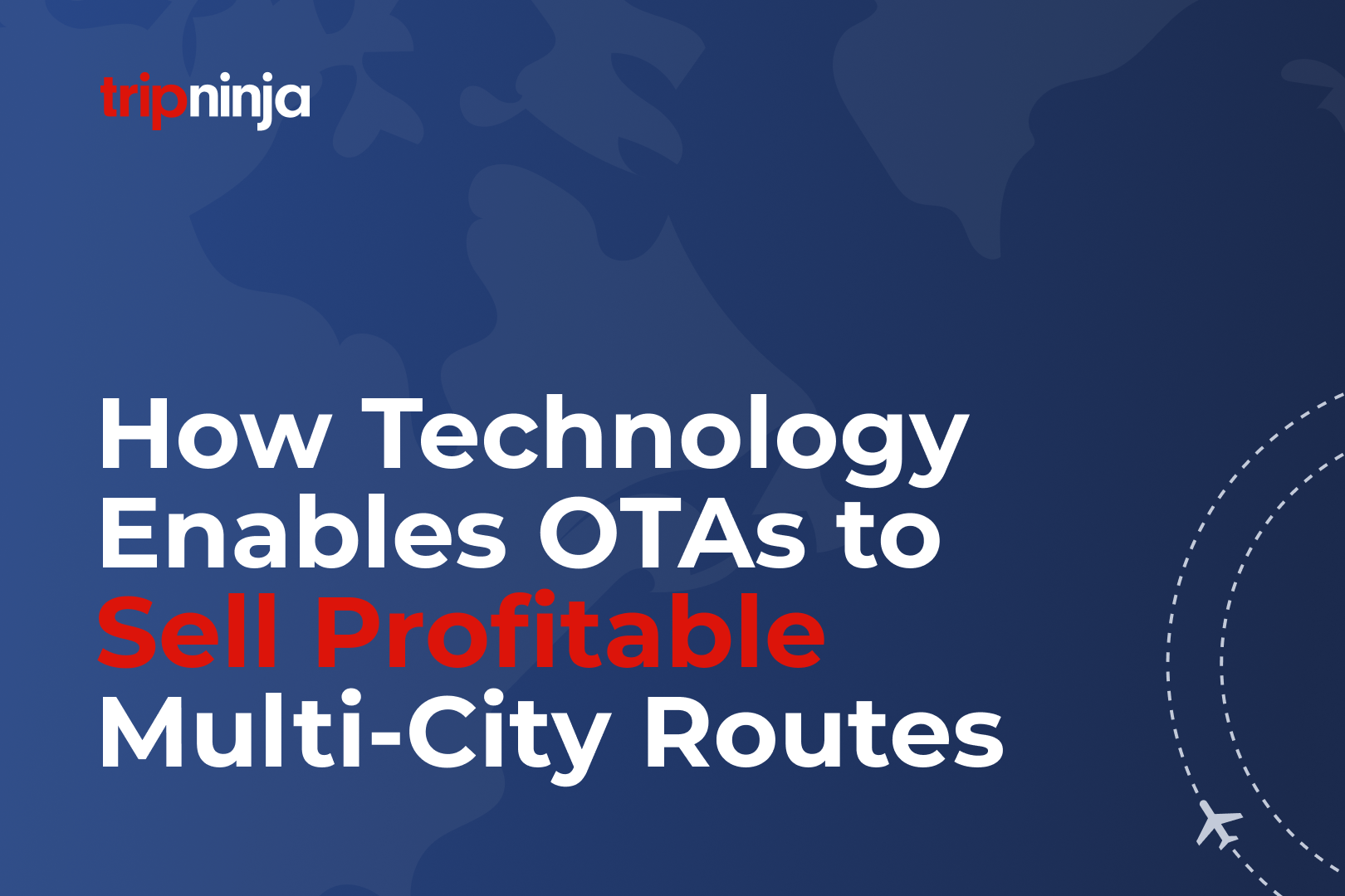 How Technology Enables OTAs to Sell Profitable Multi-city Flights ...