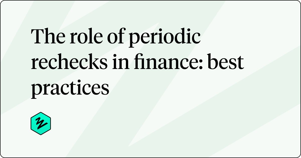 The role of periodic rechecks in finance: best practices | Zinc
