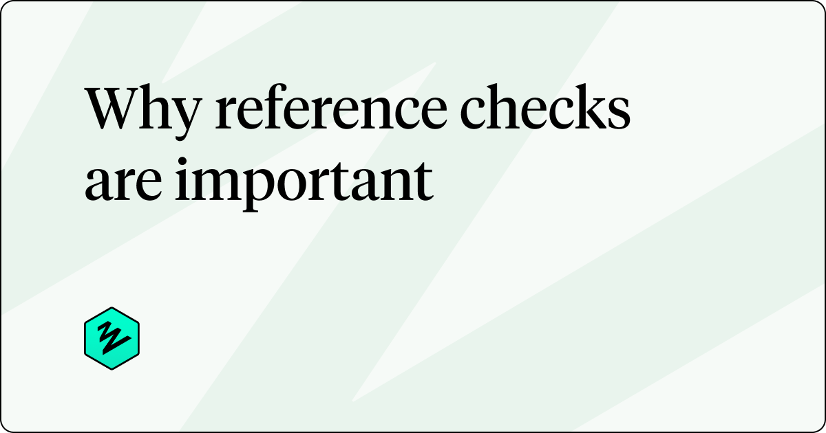 Why reference checks are important | Zinc
