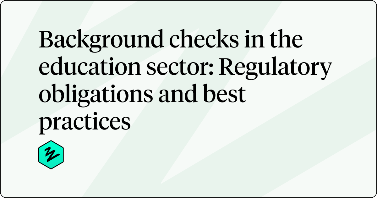 Background checks in the education sector: Regulatory obligations and ...