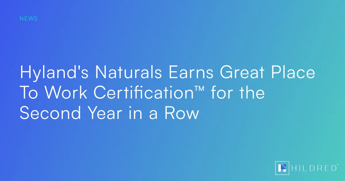 hylands-naturals-earns-great-place-to-work-certification-tm-for-the ...