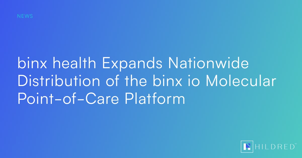 Binx Health Expands Distribution of Binx io Molecular POC Platform ...