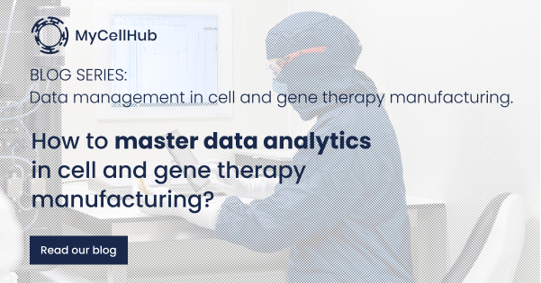 MyCellHub | Mastering data analytics in CGT manufacturing