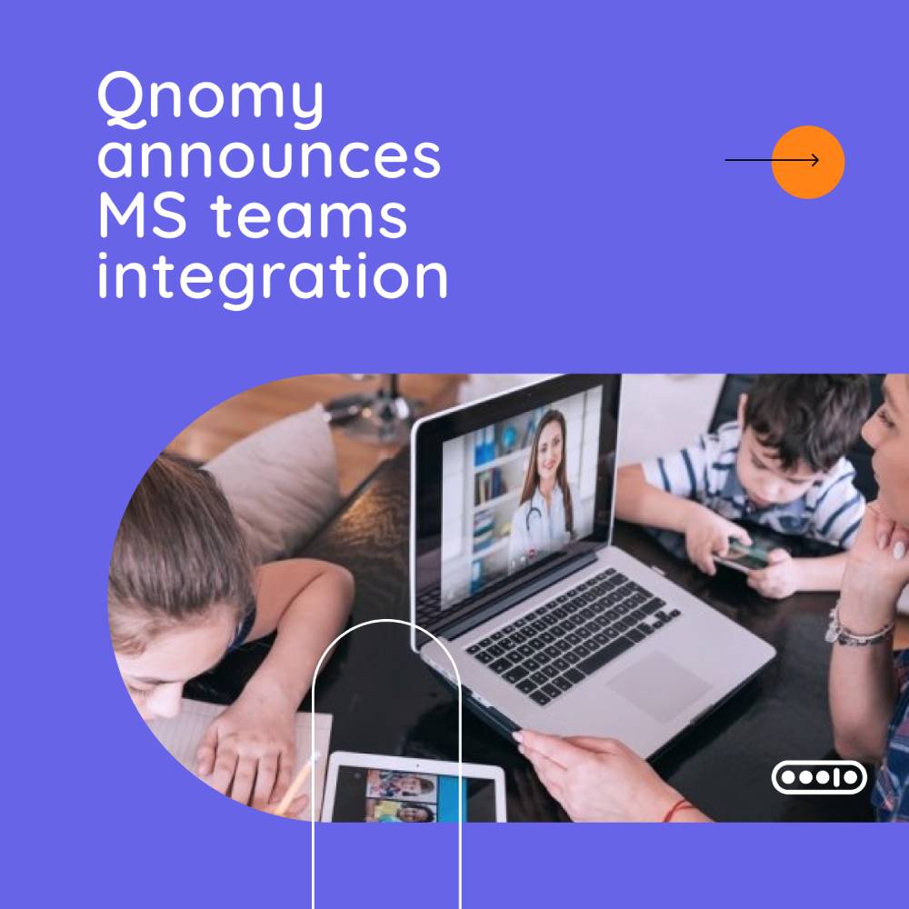 Q-nomy announces MS teams integration now available for its omnichannel ...