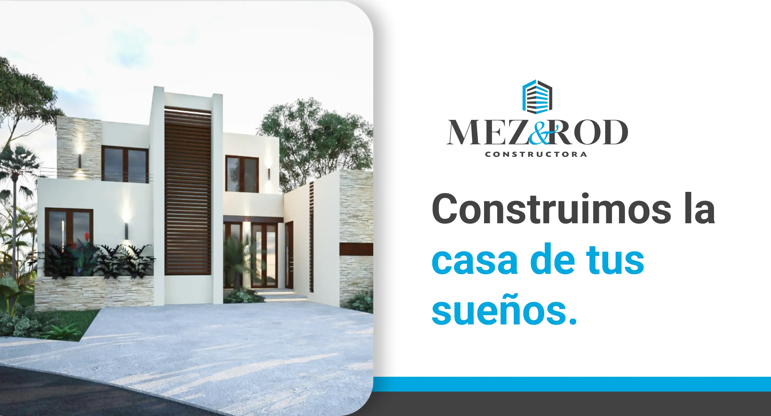 MEZ&ROD - Construimos la casa de tus sueños.
