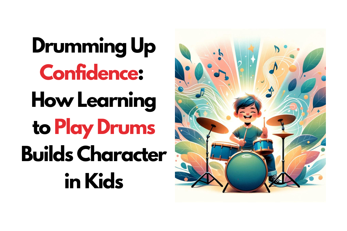 Drumming Up Confidence: How Learning to Play Drums Builds Character in ...