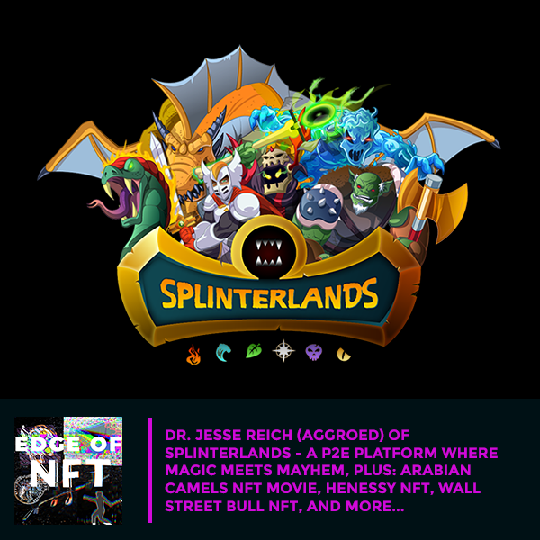Dr. Jesse Reich (Aggroed) Of Splinterlands - A P2E Platform Where Magic Meets Mayhem, Plus ...