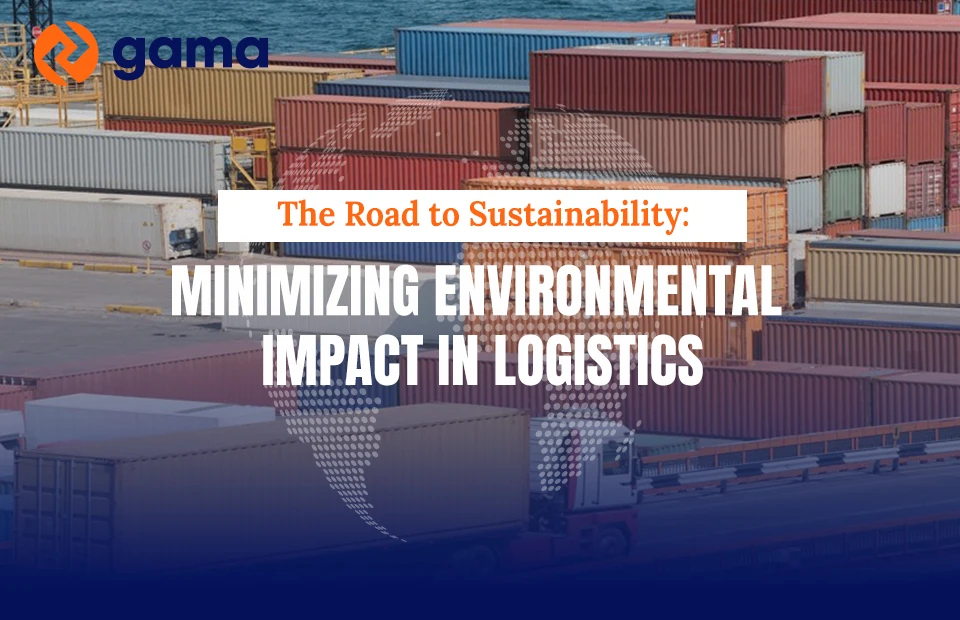 The Road to Sustainability: Minimizing Environmental Impact in Logistics