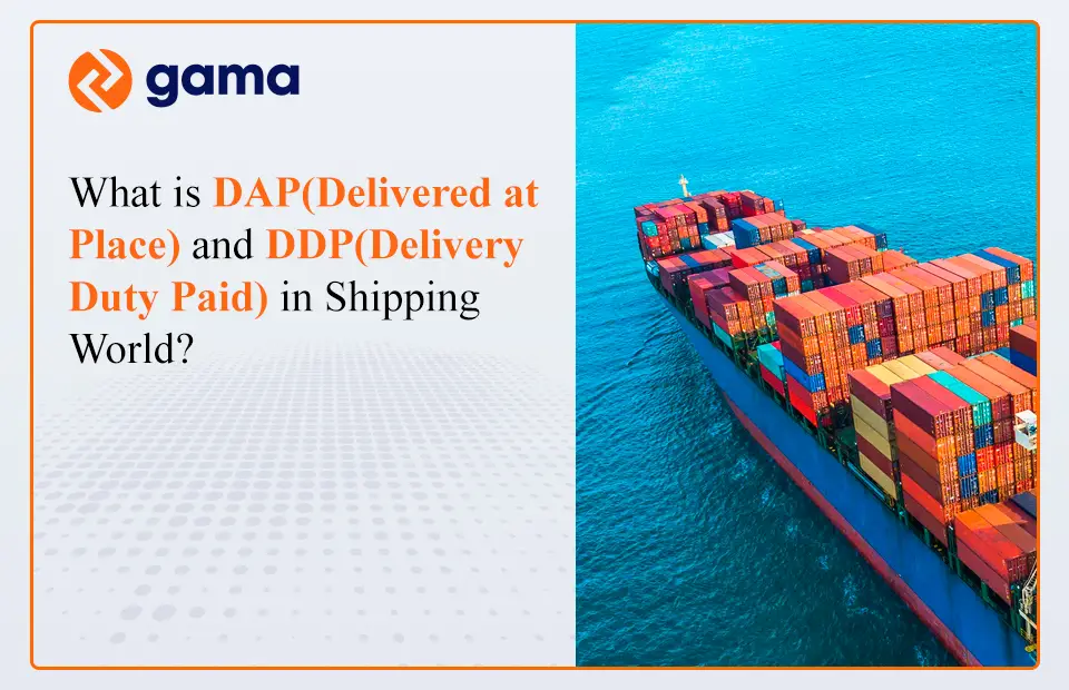 What is DAP (Delivered at Place) and DDP (Delivery Duty Paid) in the ...
