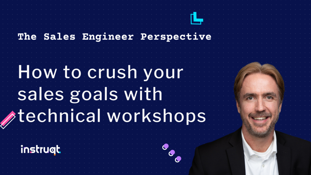 How to Use Technical Workshops for Sales | Instruqt