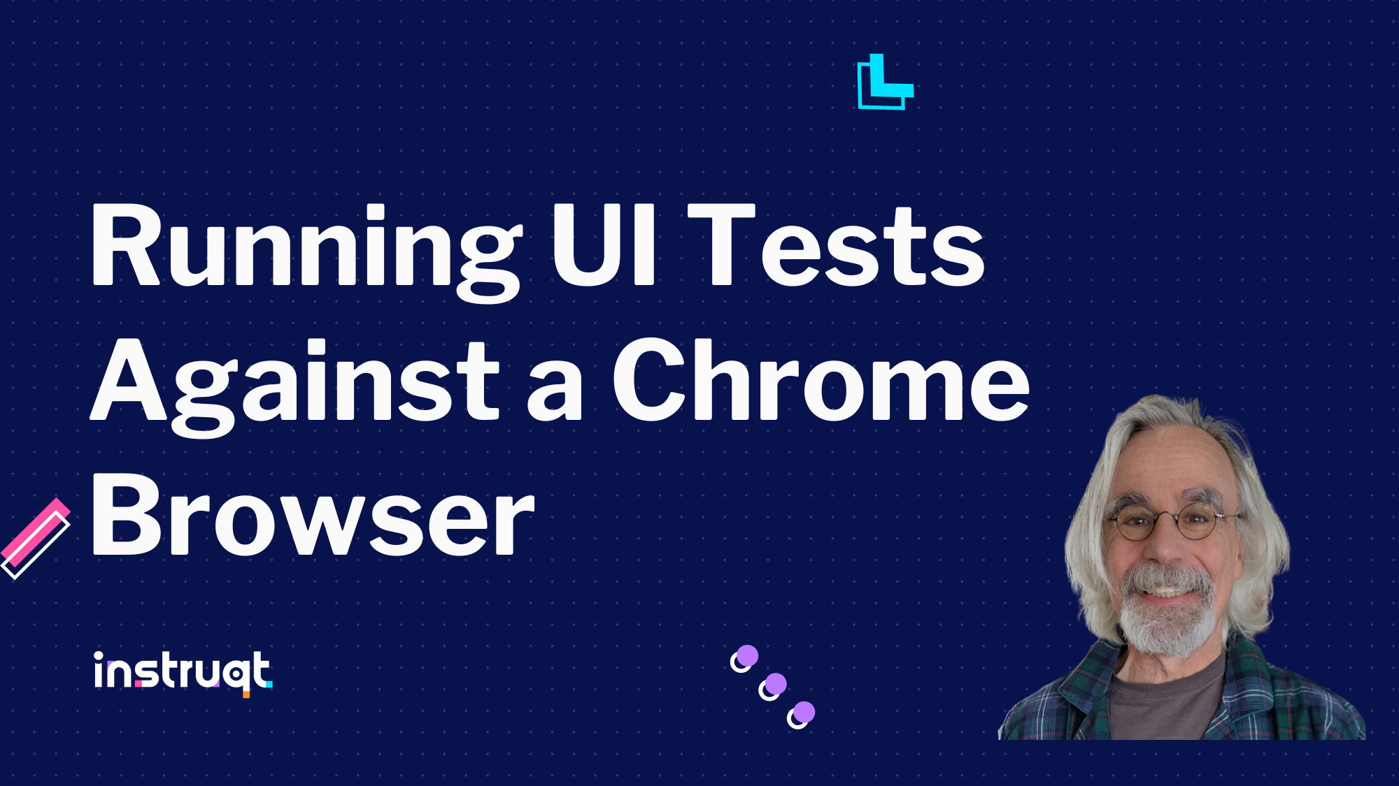 Running UI Tests Against a Chrome Browser | Instruqt