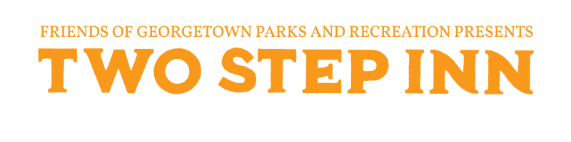 Two Step Inn – April 15 - 16, 2023 – Georgetown, Texas