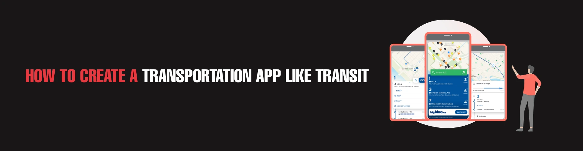 A Guide to Creating a Transportation App Like Transit