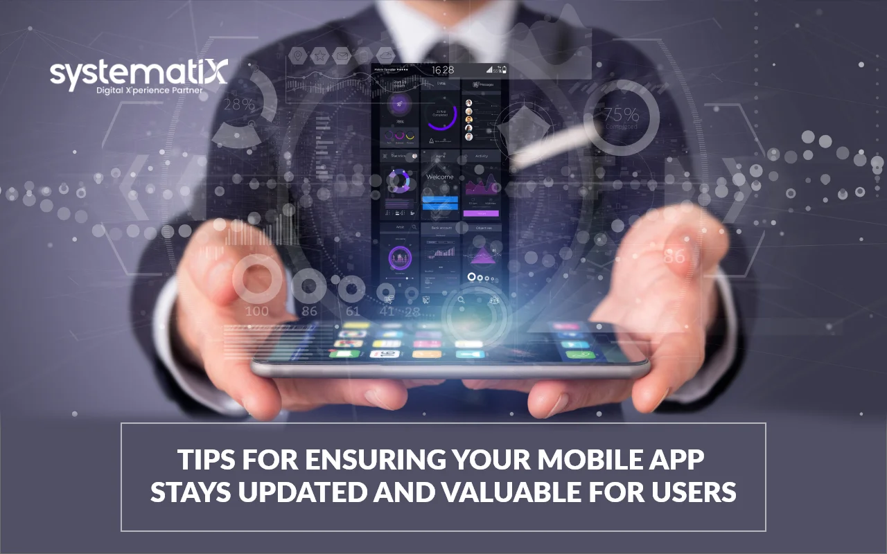 Mobile App Mastery: Tips for Keeping Your App Updated and Valuable for ...