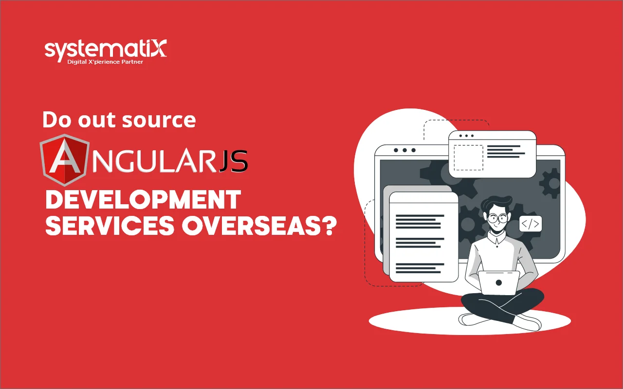 Why Opt for Overseas Outsourcing of Angular Development Services