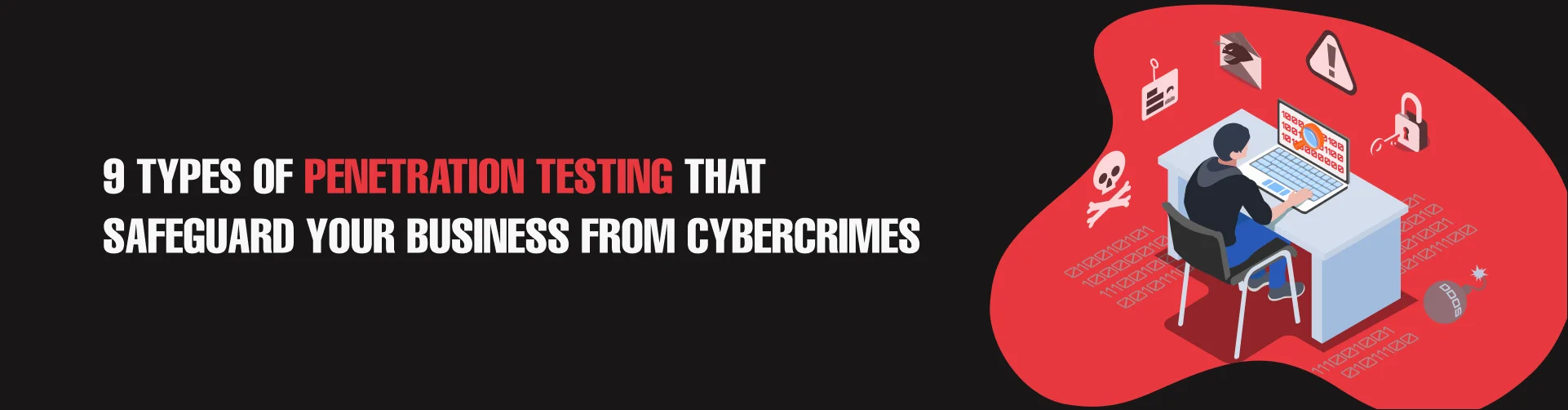 Enhance Business Security: 9 Types of Penetration Testing Against ...