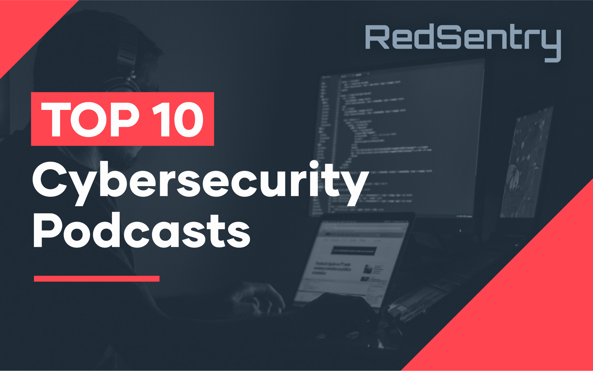 Top 10 Cybersecurity Podcasts