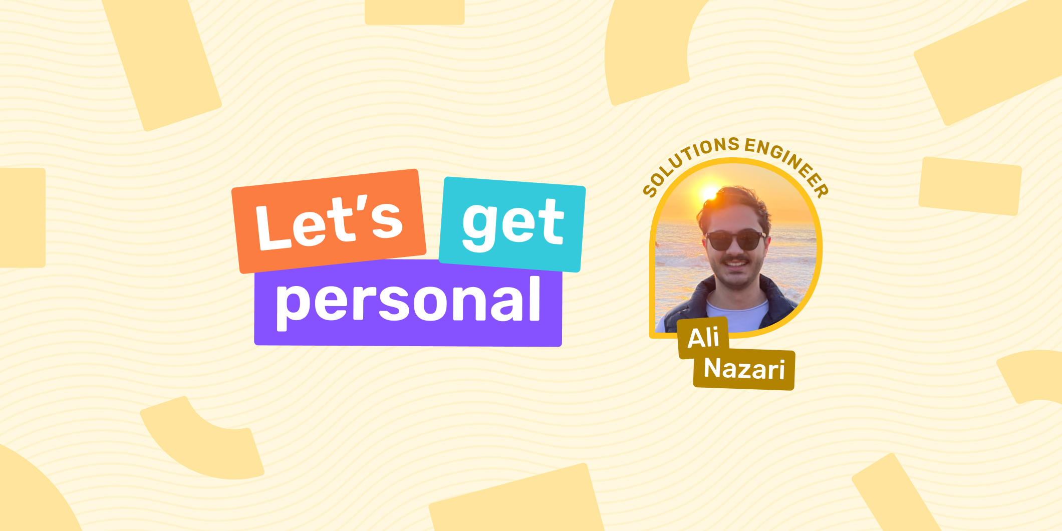 Q&A with Ali Nazari, Solutions Engineer at Persona
