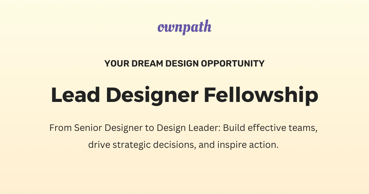 Lead Designer Fellowship