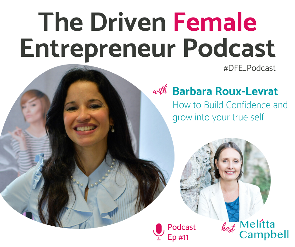 Barbara Roux-Levrat - Building Confidence and Growing into your True Self - Melitta Campbell