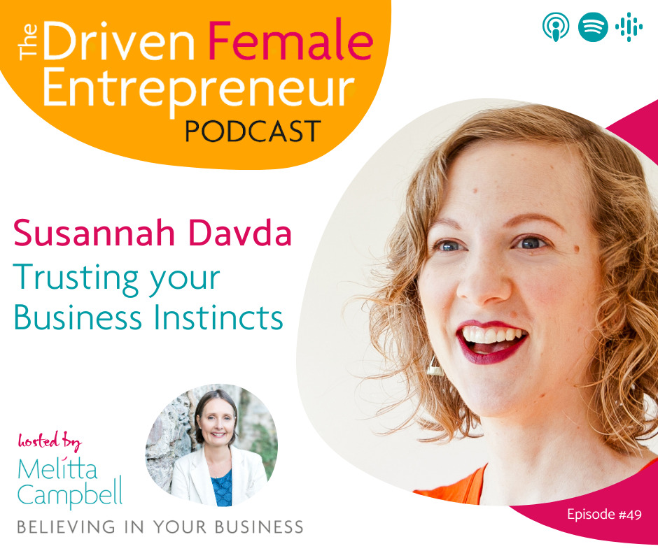 Trusting Your Business Instincts - Susannah Davda - Melitta Campbell