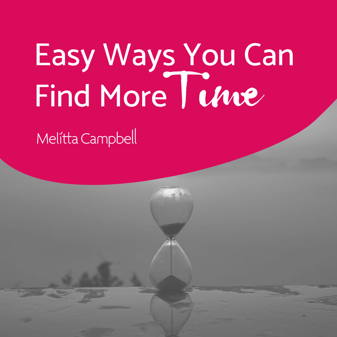 Want more hours in the day? Try These Easy Ways To Find More Time ...