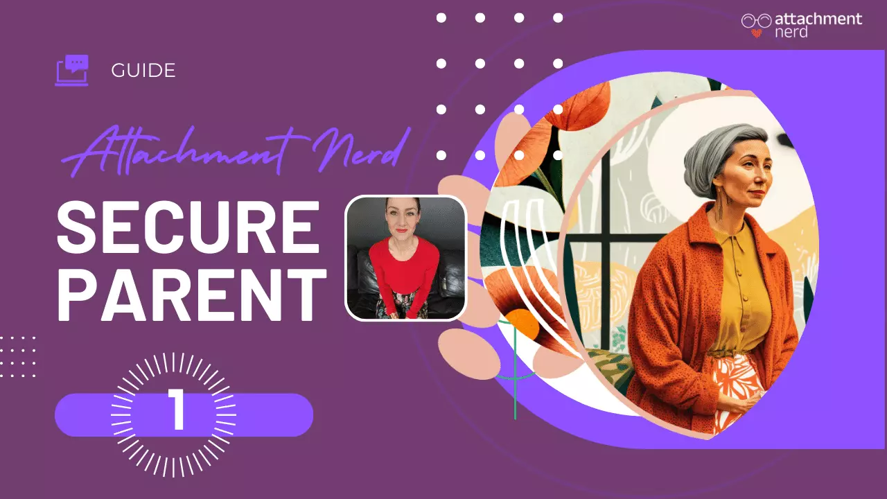 Introduction - Secure Parent Guide | Attachment Nerd Lesson