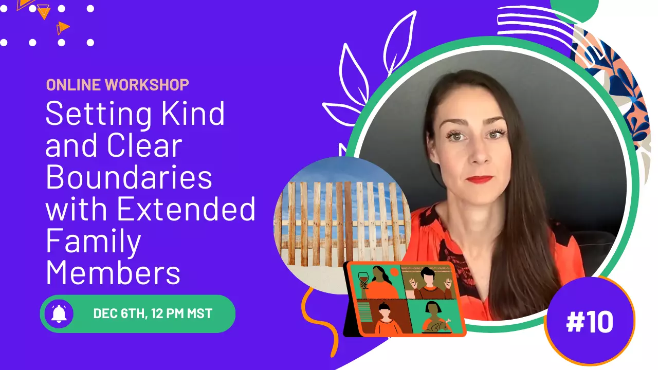 Attachment Nerd Workshop: Setting Kind and Clear Boundaries with Extended Family Members