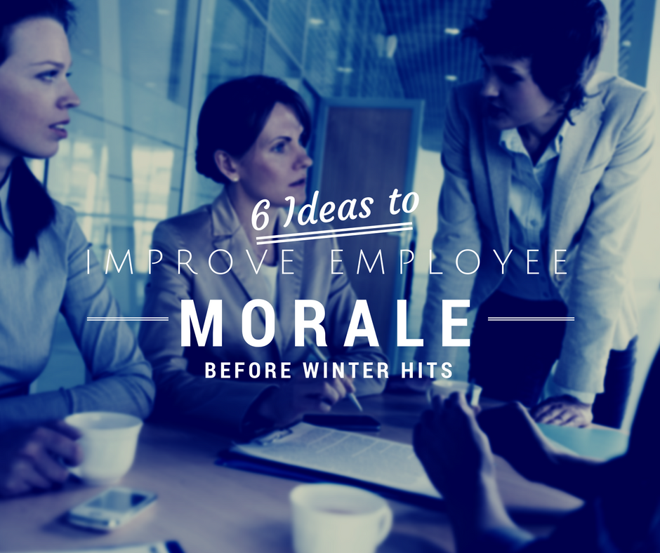 6 Ideas to Improve Employee Morale Before Winter Hits | Nivati