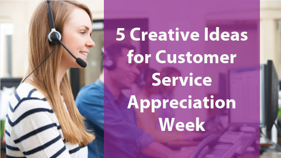5 Perfect Ways to Celebrate Customer Service Appreciation Week | Nivati