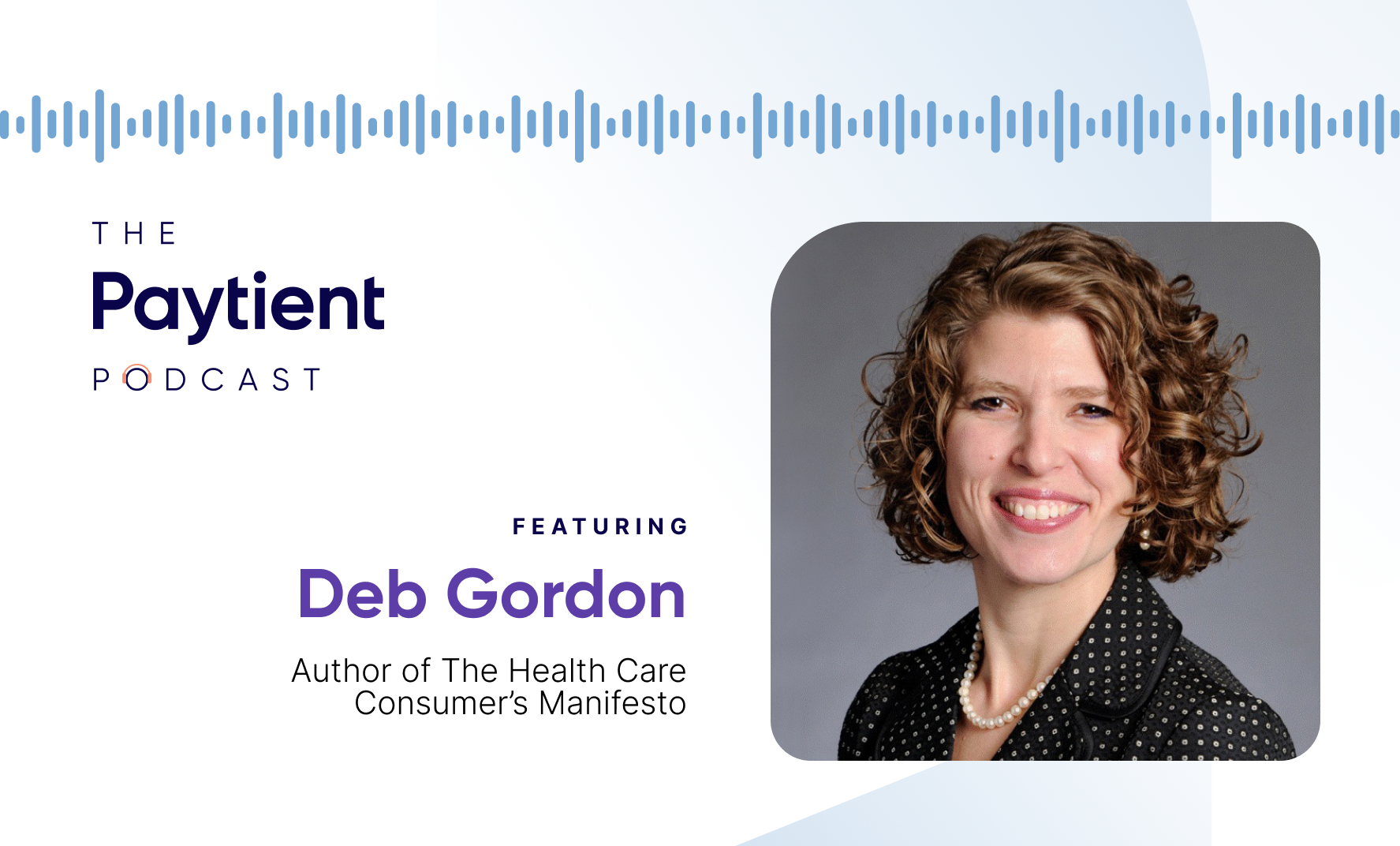 The Health Care Consumer’s Manifesto – Featuring Author Deb Gordon