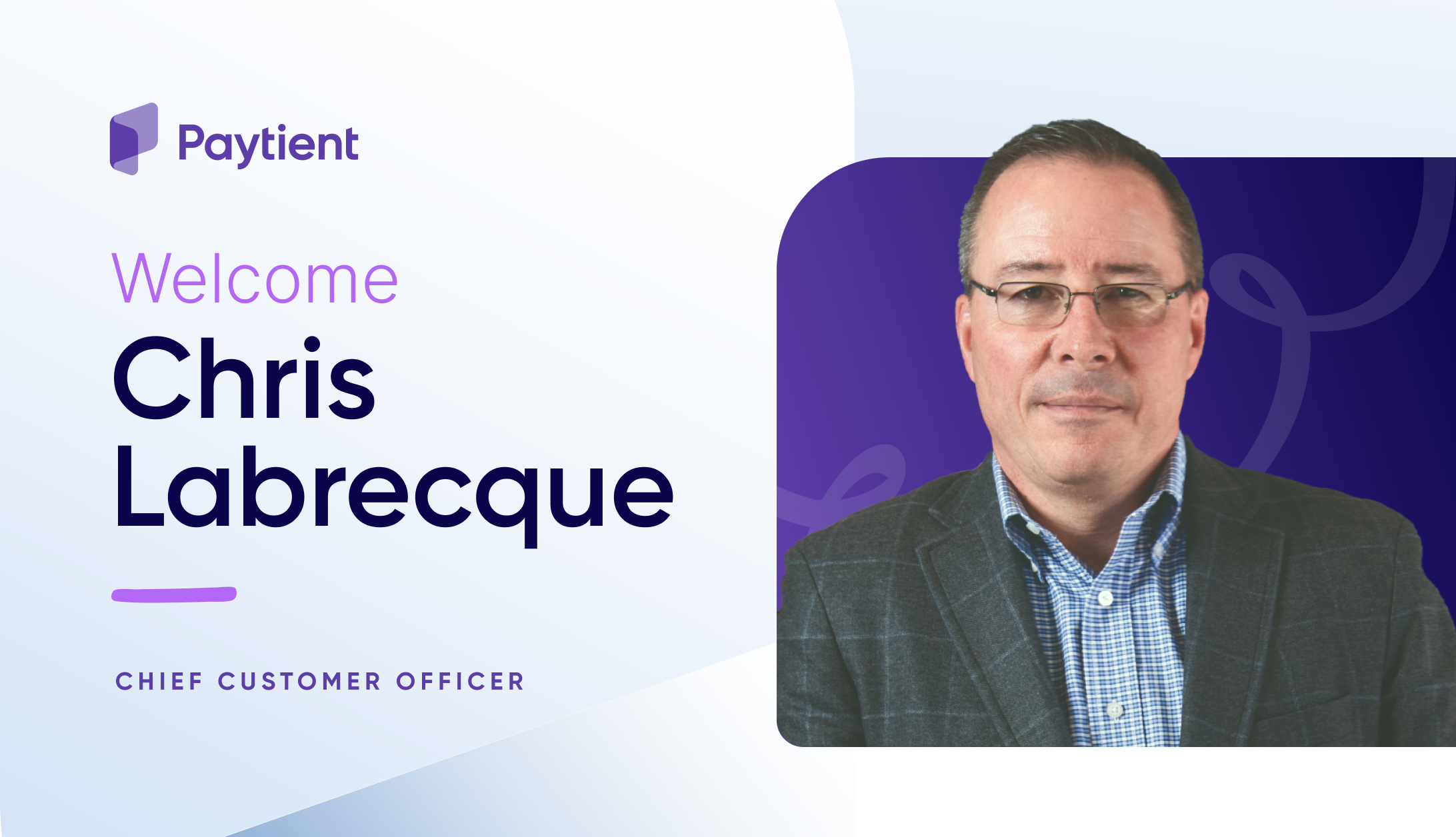 Paytient Welcomes Chris Labrecque as Chief Customer Officer