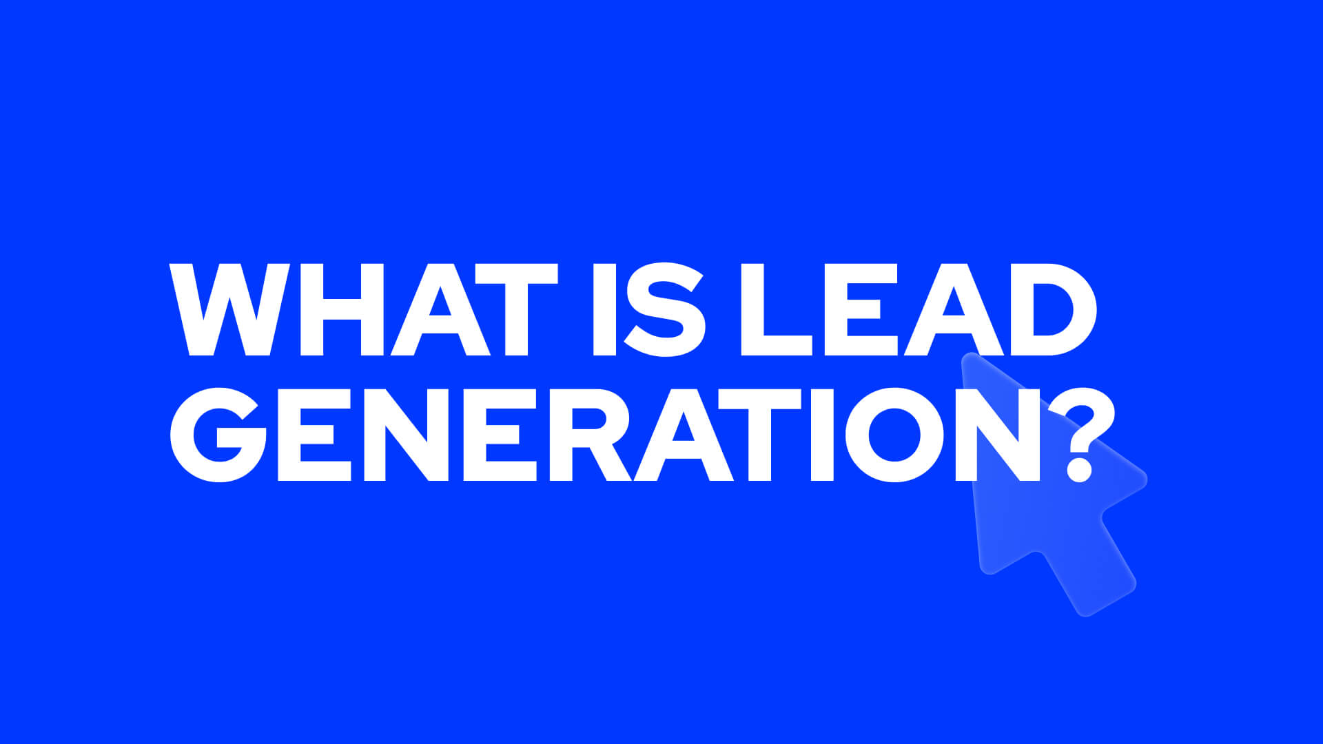What is lead generation?
